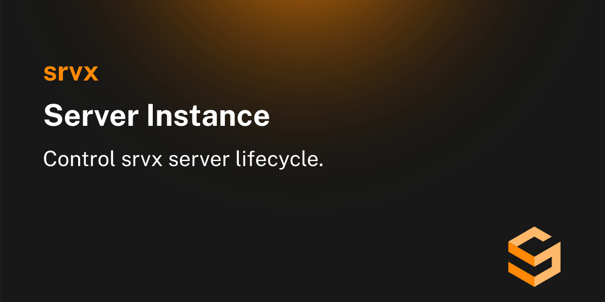 Server Instance - srvx